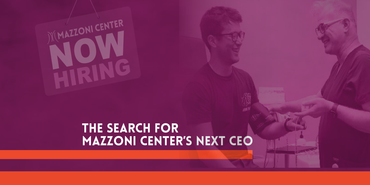 The Search for Mazzoni Center’s Next CEO | Mazzoni Center