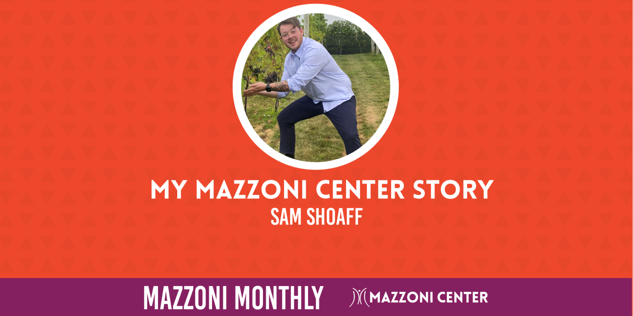 My Mazzoni Center Story: Sam Shoaff | Mazzoni Center