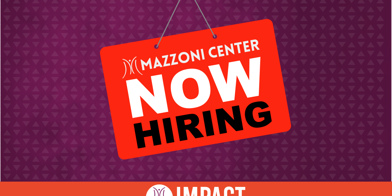 New Professional Opportunities here at Mazzoni Center | Mazzoni Center